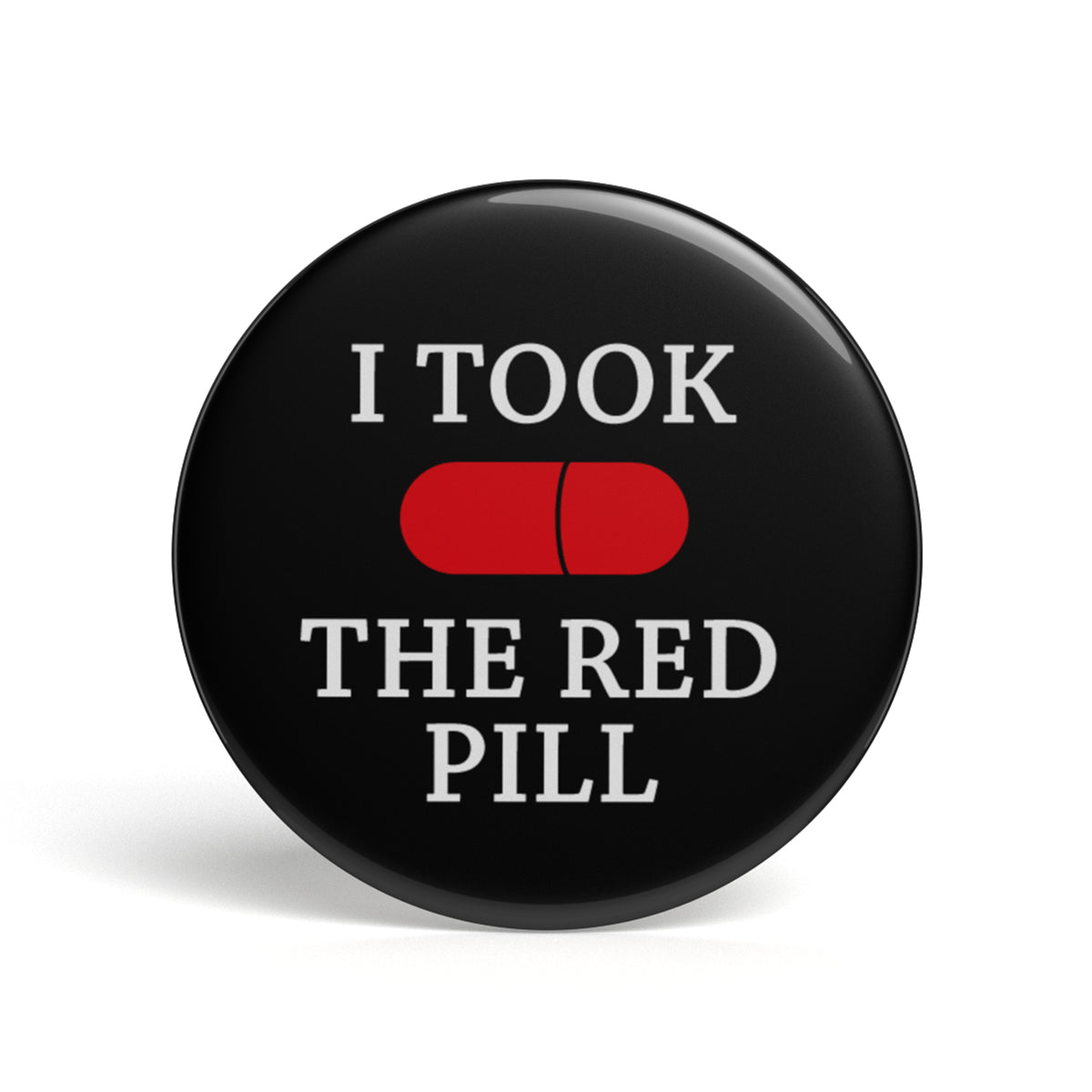 Geek Button I Took The Red Pill — getDigital