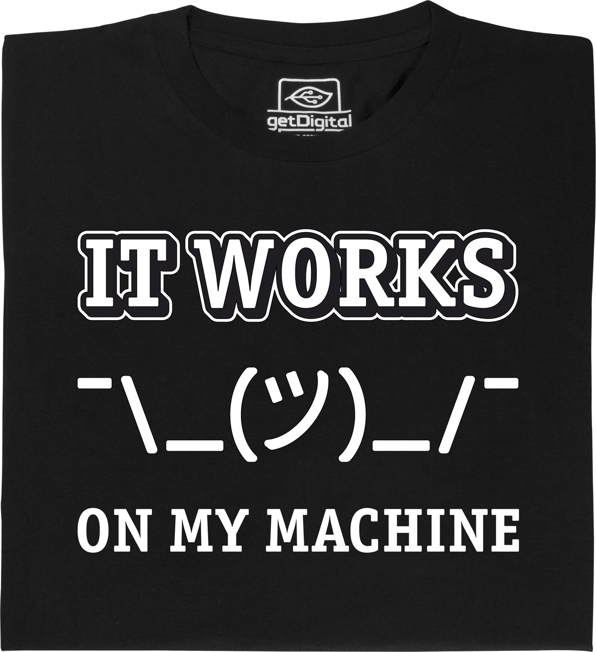 It Works On My Machine — getDigital