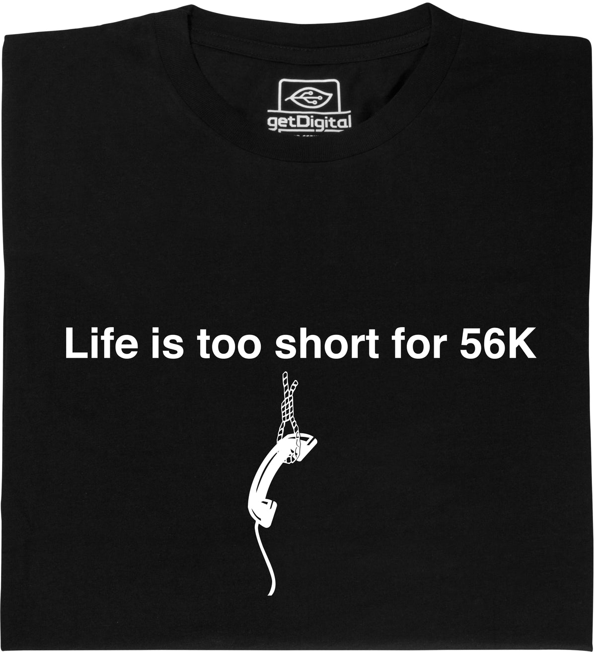 Life is too short for 56k — getDigital